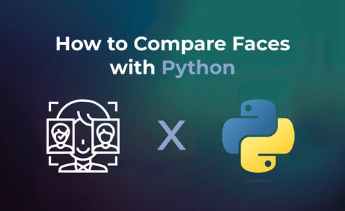 How to Do Face Comparison Using Python